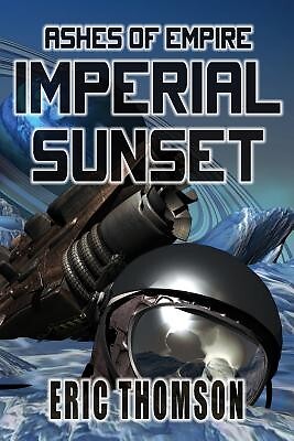 Imperial Sunset by Thomson, Eric 9781775343264 -Paperback 9781775343264 ...