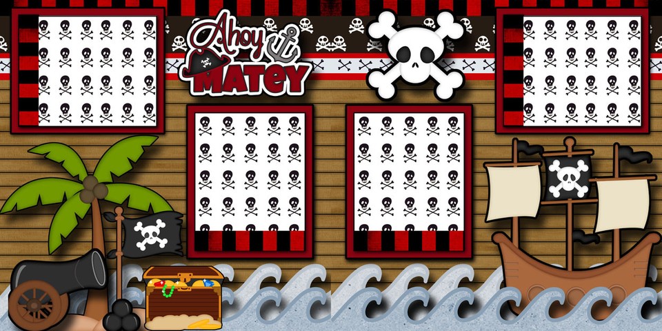 PIRATE ~ AHOY MATEY ~ 2 premade scrapbook pages paper piecing LAYOUT ...