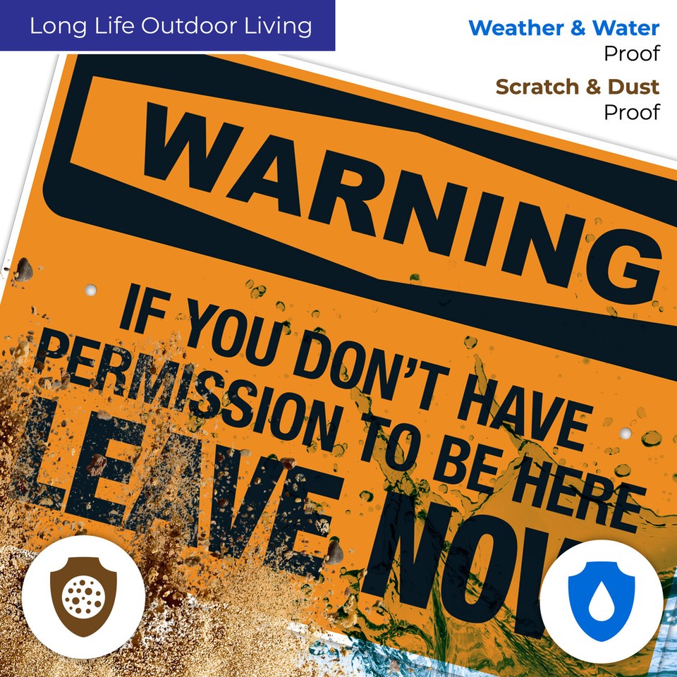 If You Don?T Have Permission To Be Here Leave Now Sign, OSHA Warning ...