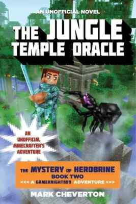 The Jungle Temple Oracle The Mystery of Herobrine Mark Cheverton ...