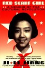 Red Scarf Girl: A Memoir of the Cultural Revolution by Jiang, Ji-li ...