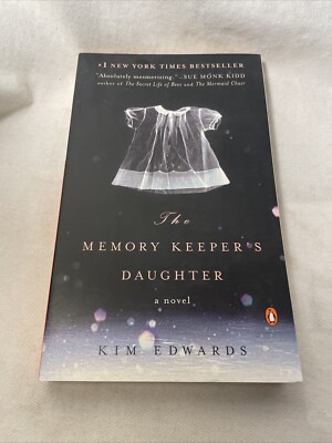 Memory Keeper's Daughter : A Novel by Kim Edwards (2006, Trade ...