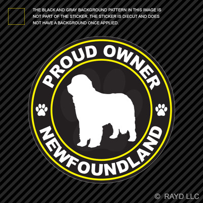 Proud Owner Newfoundland Sticker Decal Self Adhesive Vinyl dog canine ...
