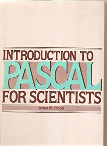 Introduction to Pascal for Scientists Hardcover James W. Cooper 9780471087854| eBay