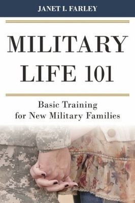 Military Life 101 : Basic Training for New Military Families Jane ...