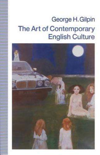 Art of Contemporary English Culture by George H. Gilpin (1991, Trade ...