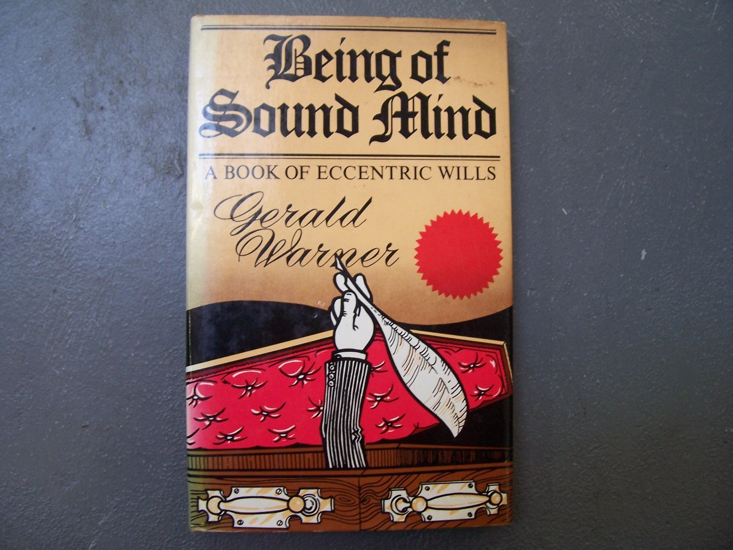 Being of Sound Mind A Book of Eccentric Wills by Gerald Warner 1st ...