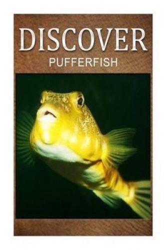 Puffer Fish - Discover: Early Reader's Wildlife Photography Book by Pufferfish Press (Paperback ...