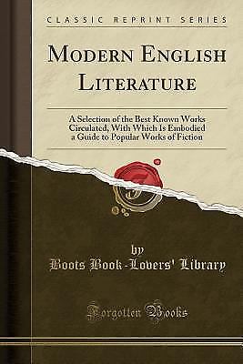 Modern English Literature : A Selection of the Best Known Works ...