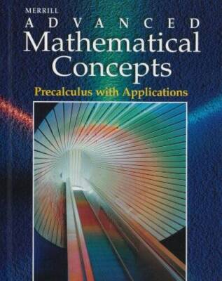 Merrill Advanced Mathematical Concepts: Precalculus with - VERY GOOD ...