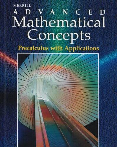 Merrill Advanced Mathematical Concepts: Precalculus with - VERY GOOD ...
