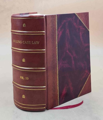 Ruling Case Law : As Developed And Established By The Decisions ...