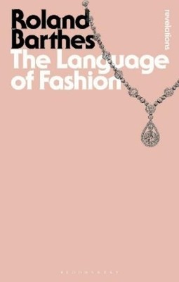 Roland Barthes The Language of Fashion (Paperback) (UK IMPORT ...