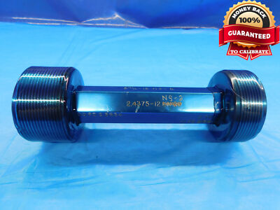 2 7/16 12 NS 2 THREAD PLUG GAGE 2.4375 GO NO GO P.D.'S = 2.3834 & 2. ...