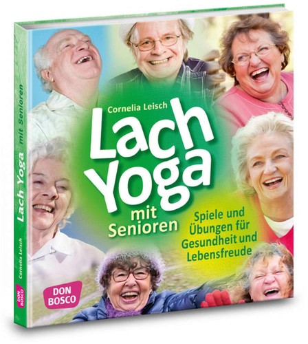 Lachyoga mit Senioren ~ Cornelia Leisch ~ 9783769823646 9783769823646 | eBay