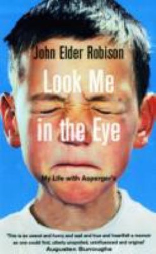 Look Me IN The Eye: My Life Avec Asperger's Couverture Rigide John ...
