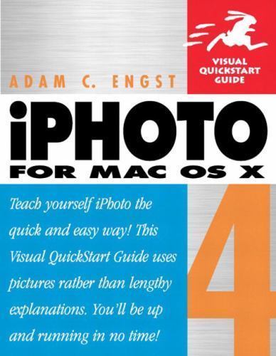Visual Quickstart Guide Ser.: IPhoto 4 for Mac OS X : Visual QuickStart ...