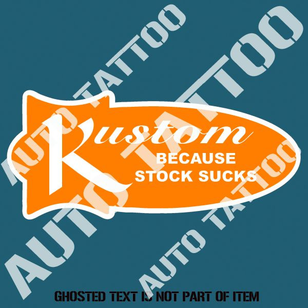 KUSTOM STOCK SUCKS Hot Rod Decal Sticker Mancave Car Vintage Rat Rod ...