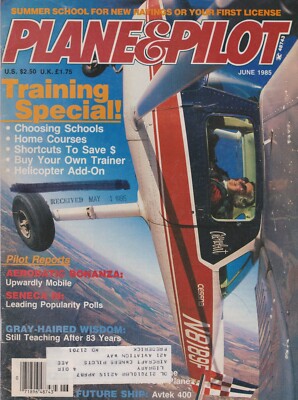 Plane & Pilot (Jun 1985) Aerobatic Bonanza, Seneca III, Avtek 400 ...