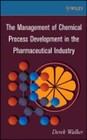 The Management of Chemical Process Development in the Pharmaceutical ...
