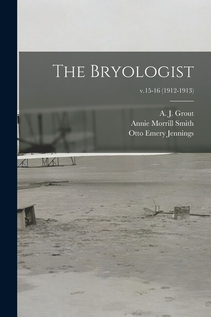 The Bryologist; V 15-16 (1912-1913) 9781014575326| eBay