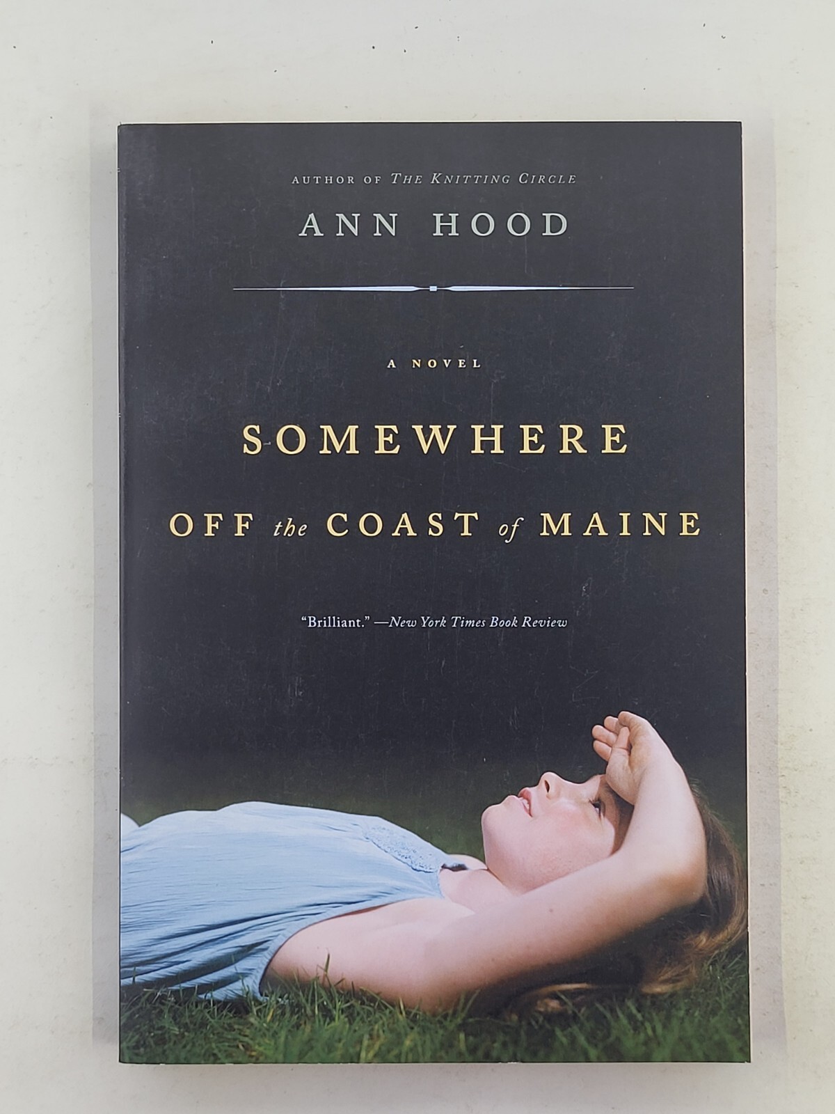 Somewhere Off the Coast of Maine: A Novel - Paperback By Hood, Ann ...