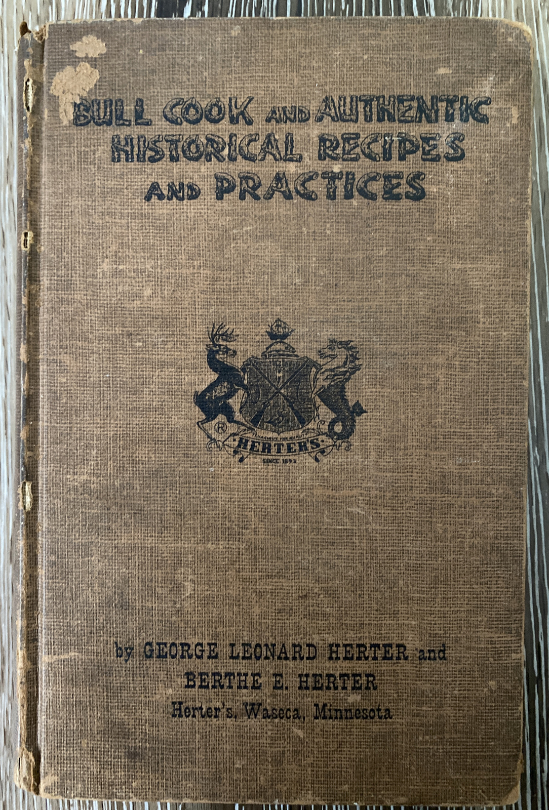 Bull Cook And Authentic Historical Recipes And Practices, 1962, Herter ...