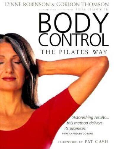 Body Control: The Pilates Way - Paperback By Robinson, Lynne - GOOD ...