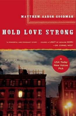 Hold Love Strong by Matthew Aaron Goodman: Used 9781416562047| eBay