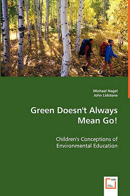 Green Doesn't Always Mean Go! by John Lidstone, Michael Nagel ...