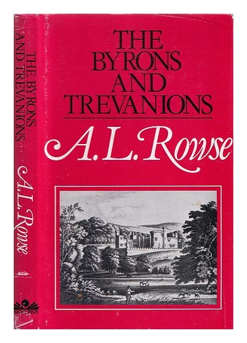 ROWSE, A. L. (1903-1997) The Byrons and Trevanions 1979 Hardcover ...