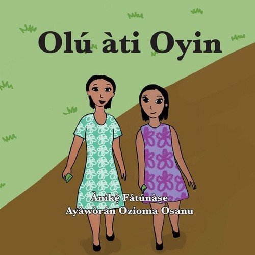 Olú àti Oyin by Anike Fatunase (Yoruba) Paperback Book 9781948960410 | eBay