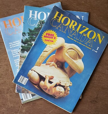 Horizon Canada - 3 Magazines #1-3 1984 New Way to Discover Canadian ...