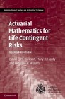Actuarial Mathematics for Life Contingent Risks by David C. M. Dickson ...