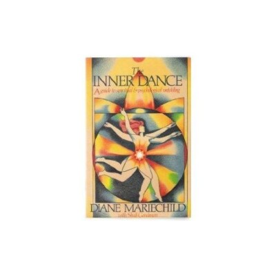 Inner Dance: Guide to Psychological and Spirit... by Mariechild, Diane ...