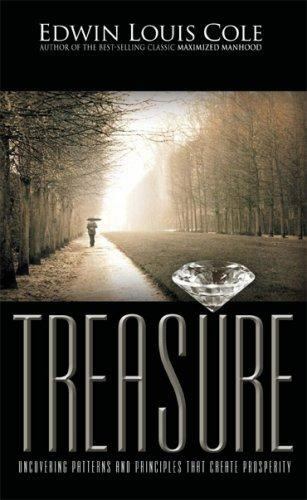 Treasure: Uncovering Patterns and Principles That Create Prosperity ...