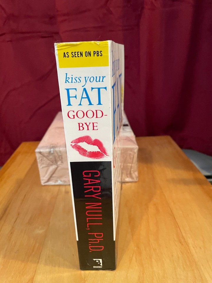 Kiss Your Fat Goodbye: The Ultimate Guide - Gary Null PhD, 0767925173 ...