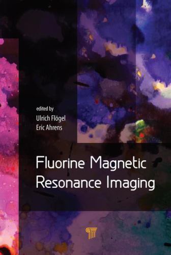 Fluorine Magnetic Resonance Imaging by Eric Ahrens (2016, Hardcover ...