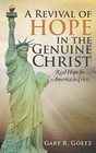 A Revival of Hope in the Genuine Christ: Real Hope for America in ...