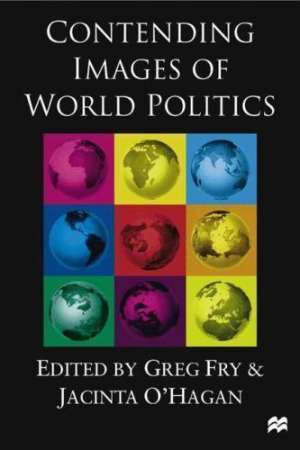 Contending Images of World Politics by Greg Fry and Jacinta O'Hagan ...
