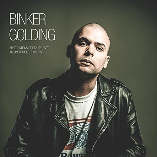 Binker Golding Abstractions of Reality Past and Incredible Feathers CD ...
