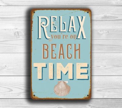 Beach Signs - RELAX Beach Time Sign Durable high quality indoor or ...