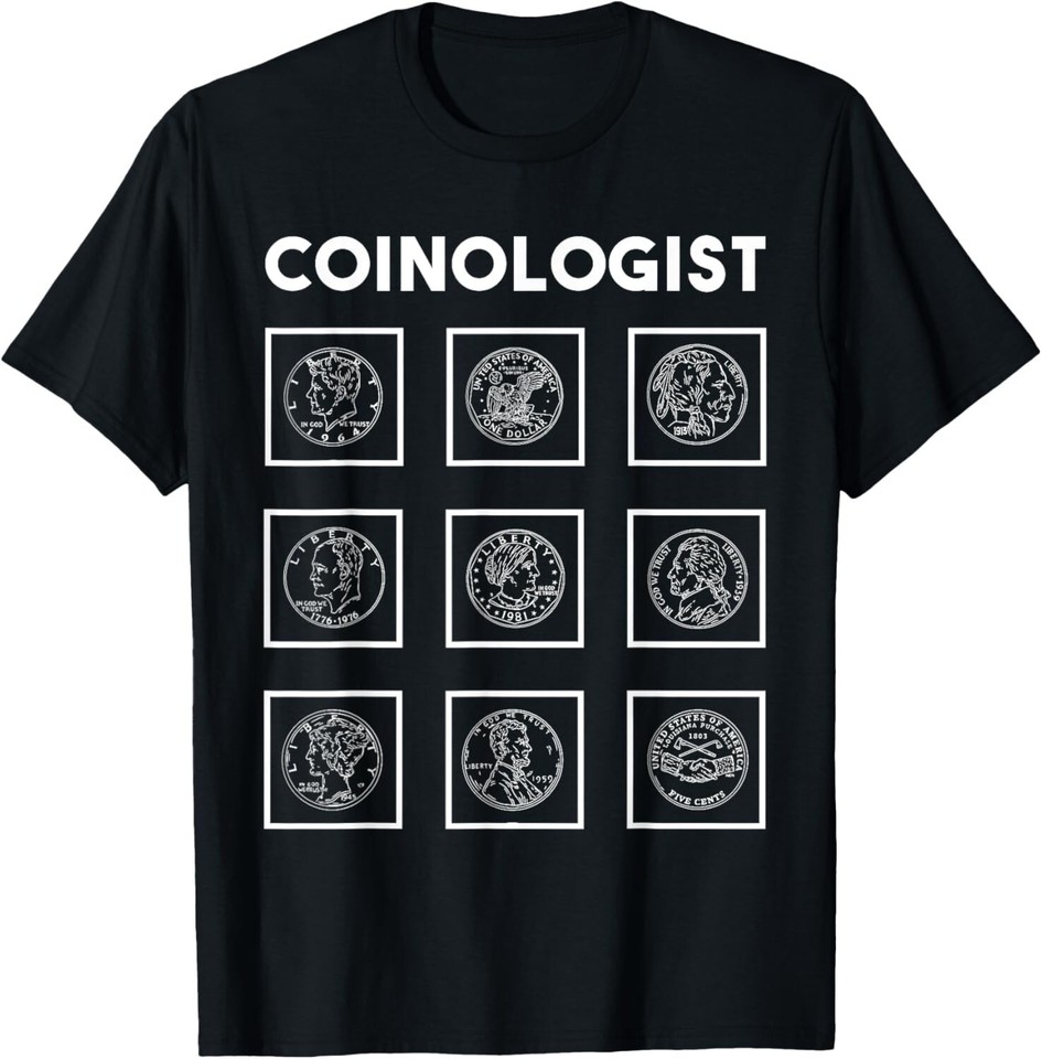 Coinologist Coin Collector Numismatics Coin Collecting Tee Gift Unisex ...