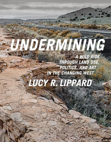 Undermining: A Wild Ride in Words and Images through Land Use Politics ...