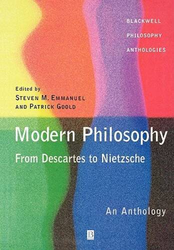 Modern Philosophy - From Descartes to Nietzsche: An Anthology ...