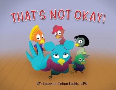 That's Not Okay!: A Book Teaching Children Assertiveness and ...