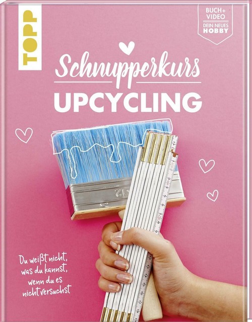 Schnupperkurs - Upcycling von Frank Rath (2018, Gebundene Ausgabe ...