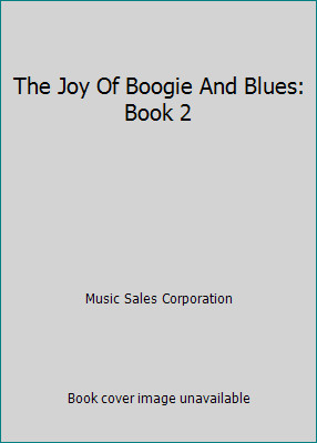 The Joy Of Boogie And Blues: Book 2 by Music Sales Corporation | eBay