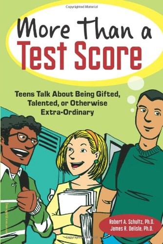 More Than a Test Score : Teens Talk about Being Gifted, Talented ...