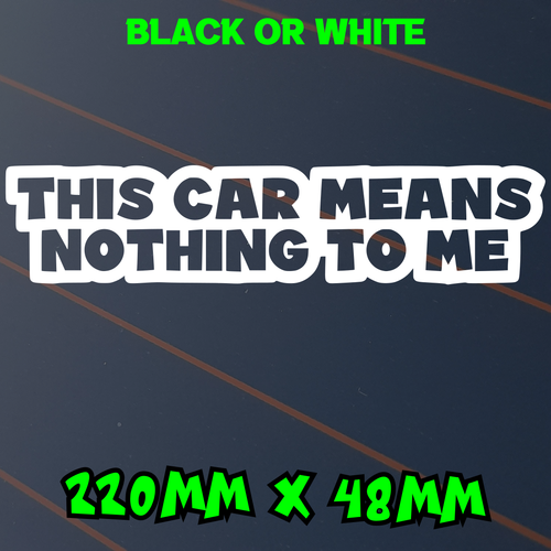 This Car Means Nothing To Me Sticker 4x4 4WD JDM BNS Basher Van Window ...